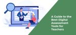 14 Best Assessment Tools for Teachers in 2025