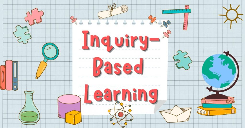 What Is “Inquiry-Based Learning”?: Types, Benefits, Examples